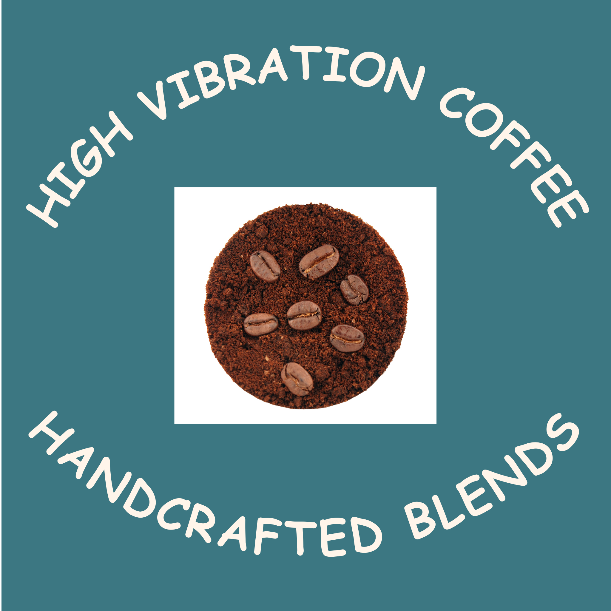 High Vibration Coffee Handcrafted Blends